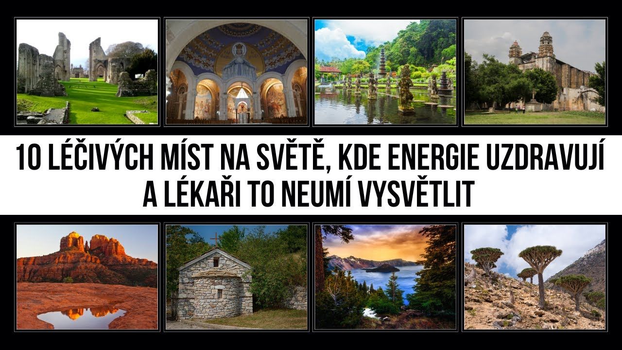 10 léčivých míst na světě, kde energie uzdravují a lékaři to neumí vysvětlit | Stream